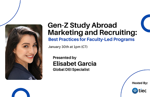 Gen Z Study Abroad Marketing and Recruiting: Best Practices for Faculty-Led Programs – Texas ...